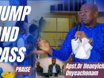 Jump Am Pass MP3 By Bro Ifeanyichukwu Onyeachonam (Lyrics) - Mygospelbox